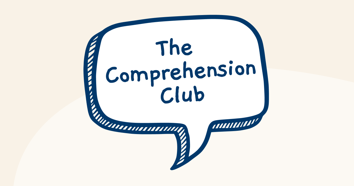Comprehension Club